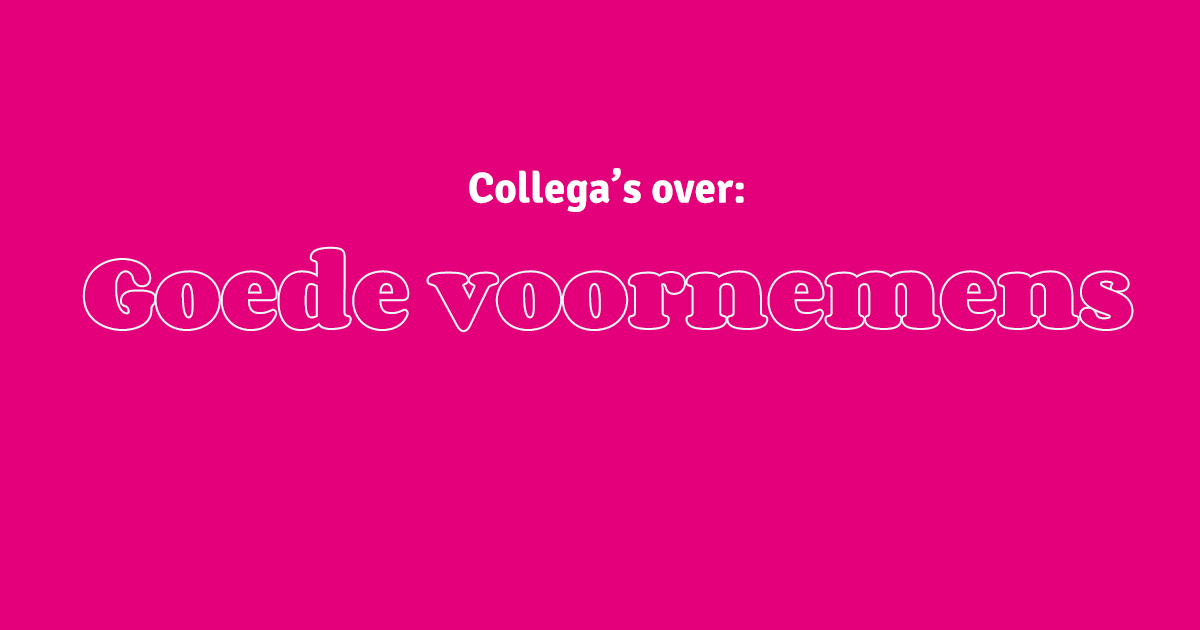 Goede voornemens van collega's | HBO Young Professionals